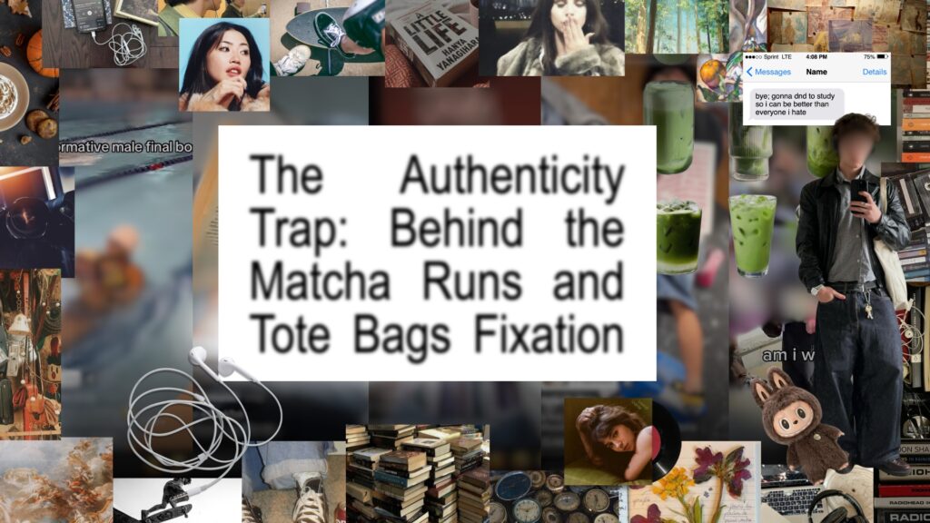 The Authenticity Trap: Behind the Matcha Runs and Tote Bags Fixation